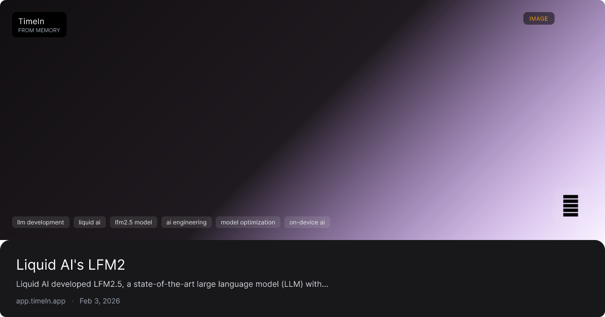 Liquid AI's LFM2.5: Eight Engineering Levers for SOTA LLMs | Timeln